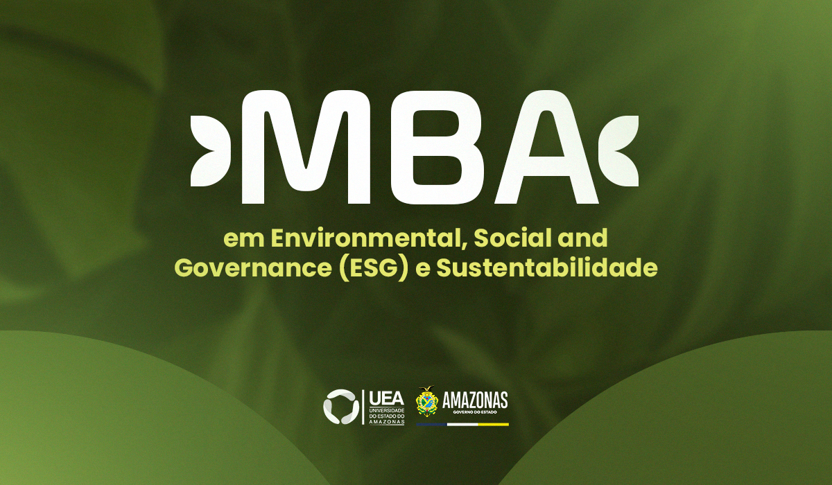 Especialização: UEA divulga edital de MBA em Environmental, Social and ...