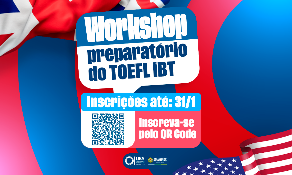TOEFL iBT: Workshop Preparatório da UEA recebe inscrições até 31 de ...